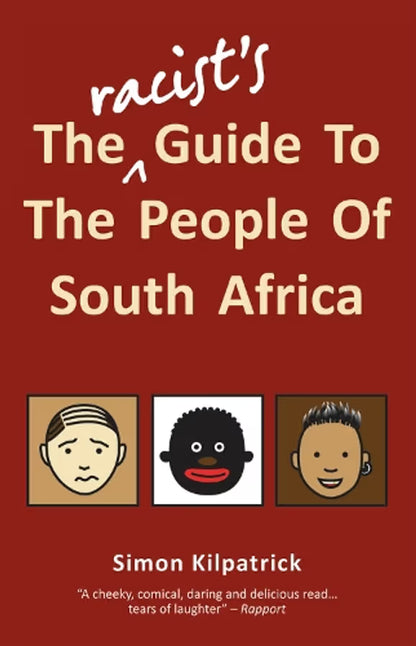 The Racist’s Guide To The People Of South Africa (Second Hand) – Bob's ...