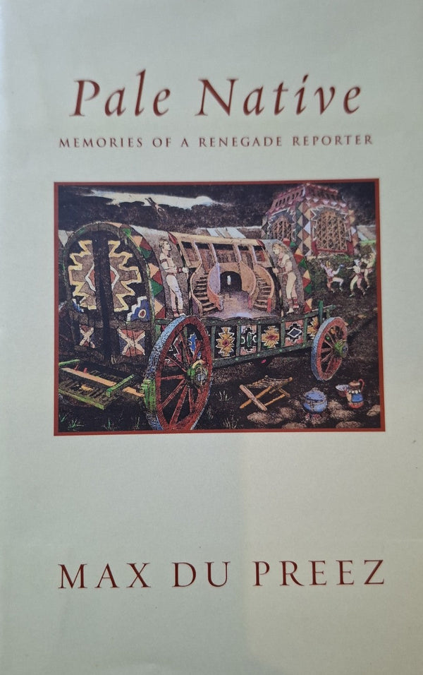 Pale Native: Memories of a Renegade Reporter (Second Hand) – Bob's ...